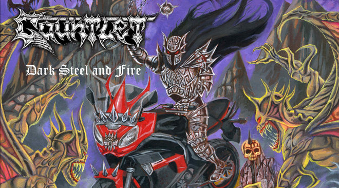 The Gauntlet - Dark Steel and Fire (You'd Probably Call This Diabolic ...