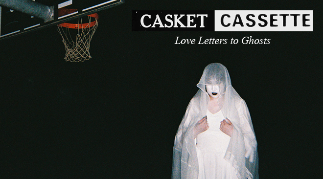 Casket Cassette - Love Letters to Ghosts (Nighttime High School ...