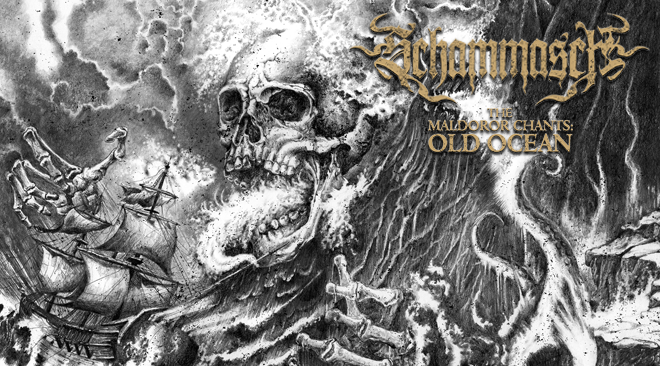 Schammasch - The Maldoror Chants: Old Ocean (Avant-Garde Poetic Post ...
