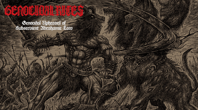 Genocidal Rites - Genocidal Upheaval of Subservient Abrahamic Law ...