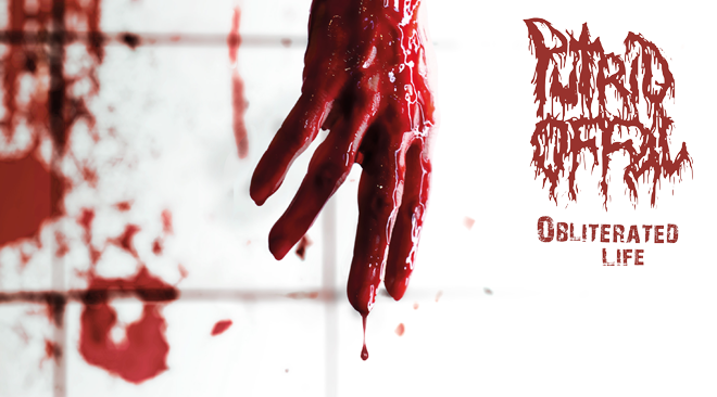 Putrid Offal - Obliterated Life (I Settled on This Grind) - Deaf ...